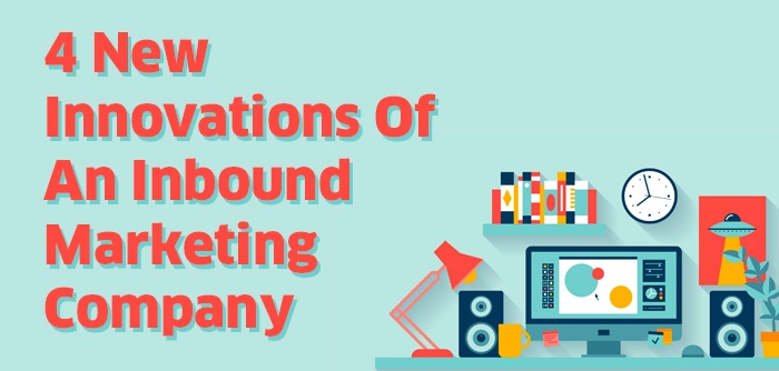 4 New Innovations Of An Inbound Marketing Company