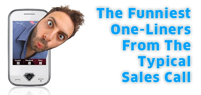 One-Liners From The Typical Sales Call